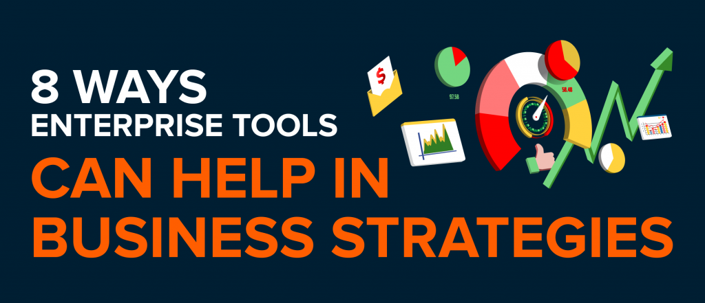 8 Enterprise Tools Can Help In Business Strategies - Boost Your Business